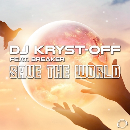 DJ Kryst-Off - Save the World
