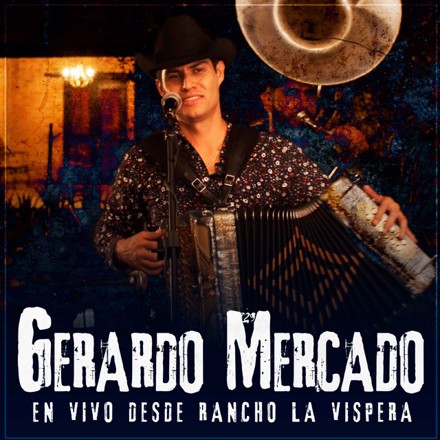 Gerardo Mercado - En Vivo Desde Rancho La Vispera