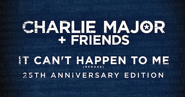 Charlie Major - It Can't Happen to Me (Remake) - Single