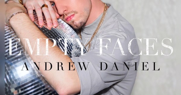 Andrew Daniel - Empty Faces