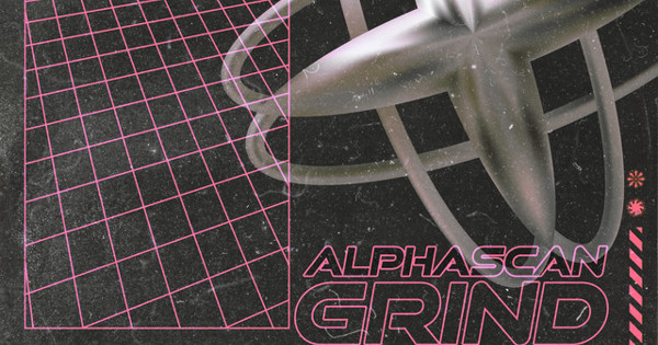 Alphascan - Grind Don't Stop