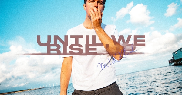 Mikkel - Until We Rise Up