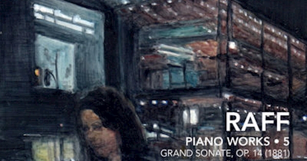 RAFF: Piano Works, Vol. 5