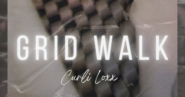 Curli Loxx - Grid Walk