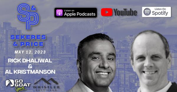 May 12 2023 - Rick Dhaliwal & Al Kristmanson
