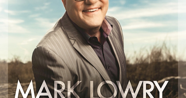 Mark Lowry - How We Love