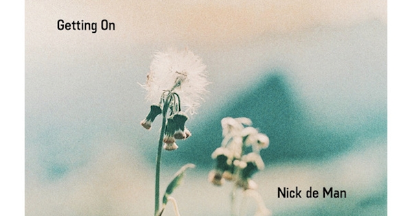 Nick de Man - Getting On