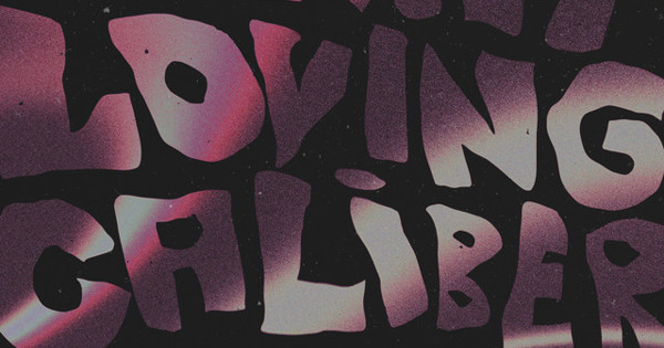 Loving Caliber - My My