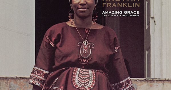 Aretha Franklin - Amazing Grace: The Complete Recordings