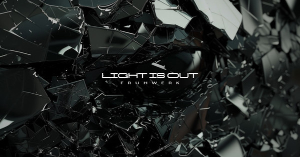 Fruhwerk - Light Is Out