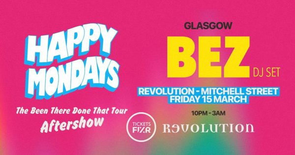 Happy Mondays Afterparty with BEZ DJ Set tickets on Friday 15 Mar ...