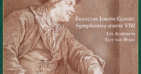 Francois-Joseph Gossec, Les Agrémens, Guy Van Waas - Gossec: Symphonies ...