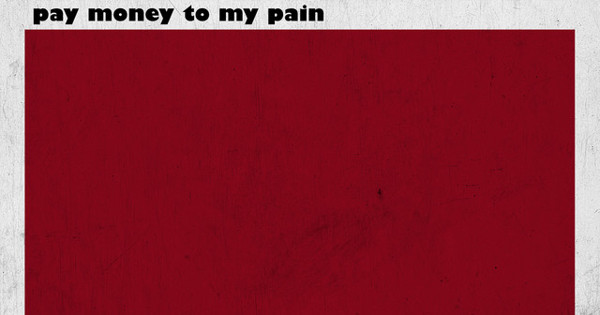 Pay money To my Pain