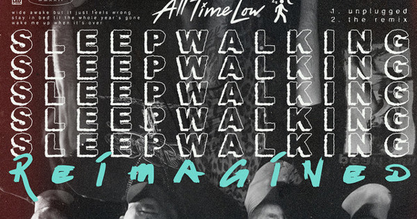 All Time Low - Sleepwalking Reimagined