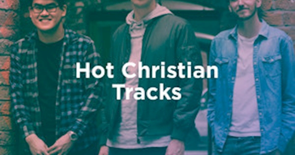 Hot Christian Tracks, a playlist by VERTICAL Playlists on Spotify