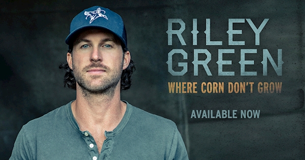 Riley Green - Where Corn Don't Grow