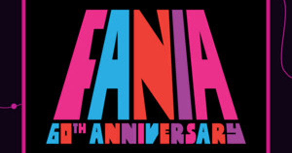 Fania 60th Anniversary