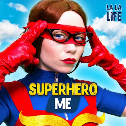 La La Life - Superhero Me