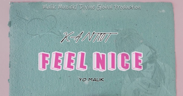 Kant10t, Yo Malik - Feel Nice - Single
