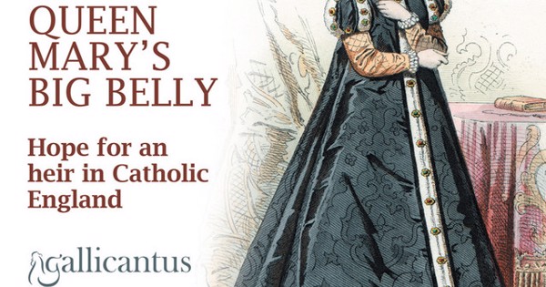 Gallicantus, Elizabeth Kenny, Gabriel Crouch - Queen Mary's Big Belly ...