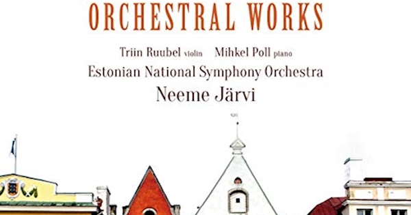 Triin Ruubel - Artur Kapp; Mihkel Lüdig; Artur Lemba: Orchestral Works ...