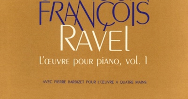 Samson François - Ravel: L'œuvre pour piano, vol. 1. Pavane pour une ...