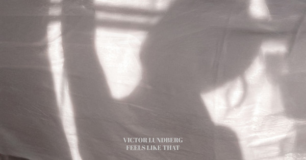 Victor Lundberg - Feels like That