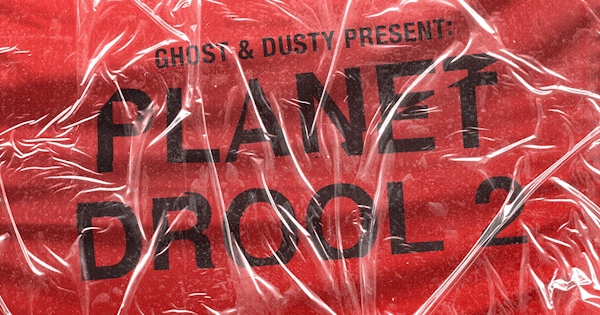 Lil Ghost, Lil Dusty - Ghost & Dusty Present: Planet Drool 2