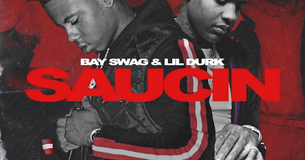Bay Swag - Saucin (Remix) [feat. Lil Durk] - Single