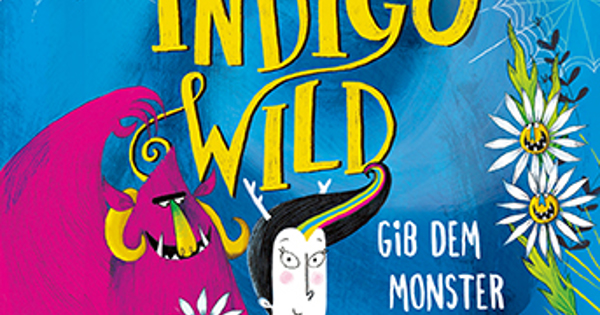 Indigo Wild: Gib dem Monster keine Schokolade