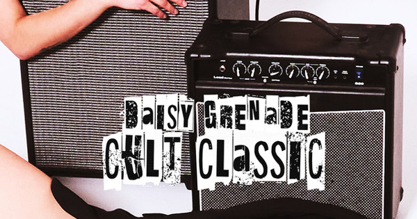 Daisy Grenade - Cult Classic