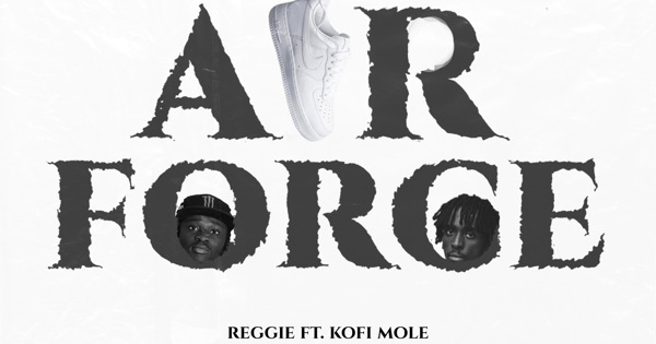 Reggie - Air Force (feat. Kofi Mole) - Single