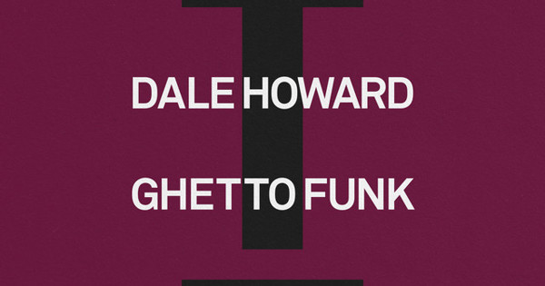 Dale Howard - Ghetto Funk