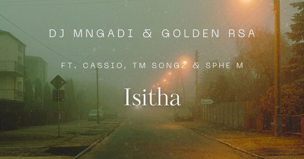 DJ Mngadi, Golden RSA - Isitha
