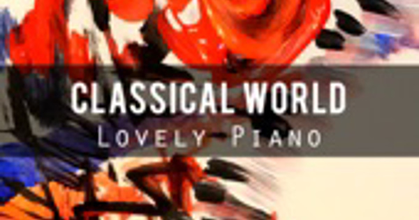 Various Artists - Classical World: Lovely Piano