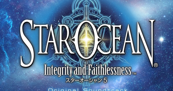 STAR OCEAN 5 -Integrity and Faithlessness- Original Soundtrack