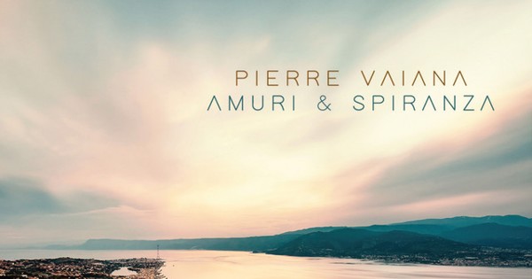Pierre Vaiana - Amuri & spiranza
