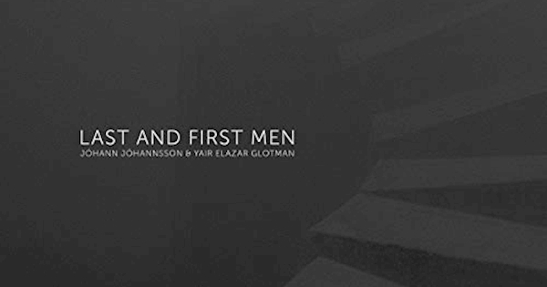 LAST AND FIRST MEN