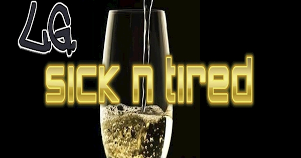 L.G. - Sick n' Tired