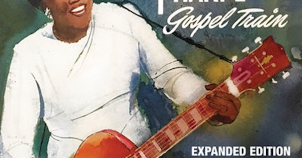 Sister Rosetta Tharpe - Gospel Train (Expanded Edition)