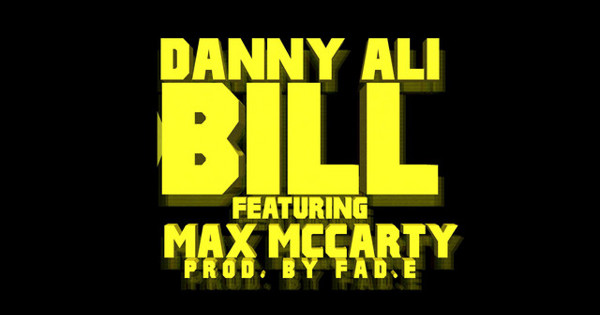 Danny Ali, Max McCarty - BILL