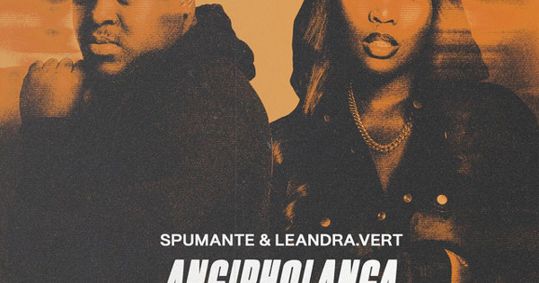 Spumante, Leandra.Vert, Deeper Phil - Angipholanga (feat. Deeper Phil ...