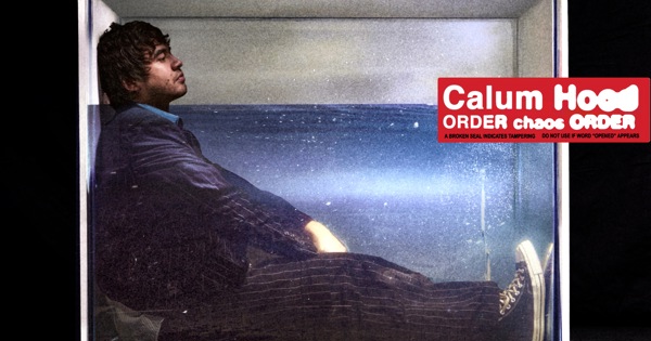 Calum Hood - ORDER chaos ORDER