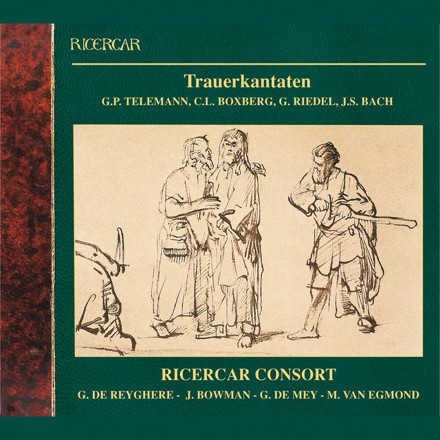 Ricercar Consort - Trauerkantaten