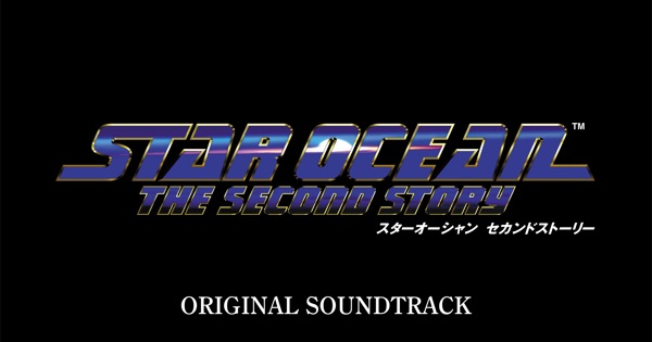 STAR OCEAN THE SECOND STORY ORIGINAL SOUNDTRACK