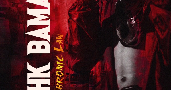 Chronic Law - HK Bama - Single