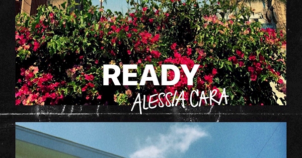 Alessia Cara - Ready