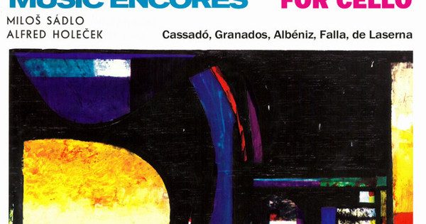 Milos Sadlo, Alfréd Holeček - Famous Spanish Music Encores for Cello