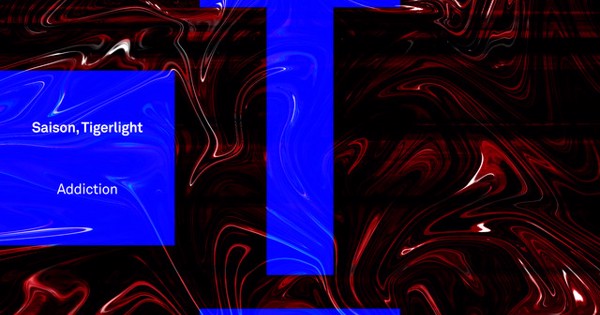 Saison, Tigerlight - Addiction