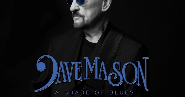 Dave Mason - A Shade Of Blues
